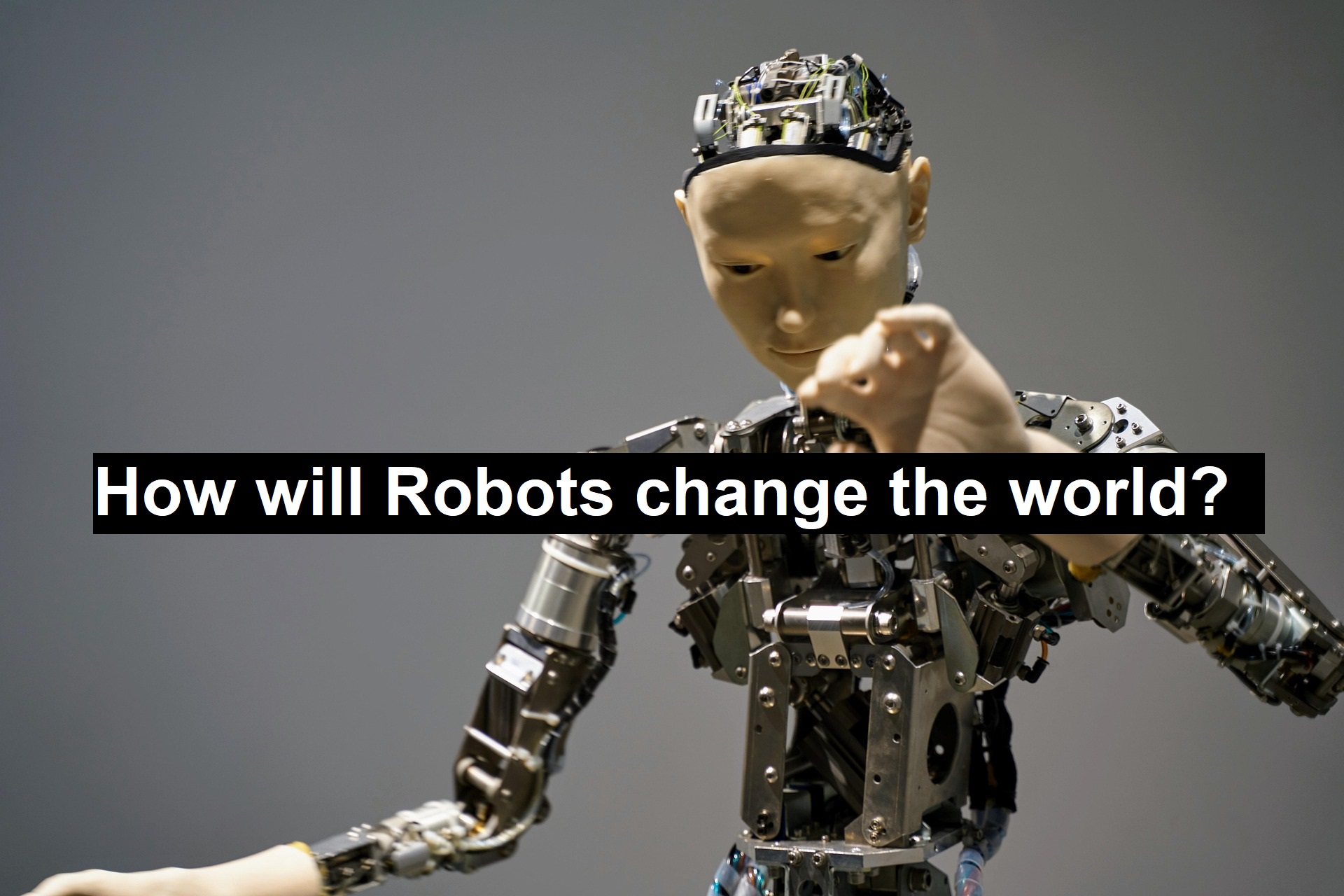 How will Robots Change the World? - Electronics Speak